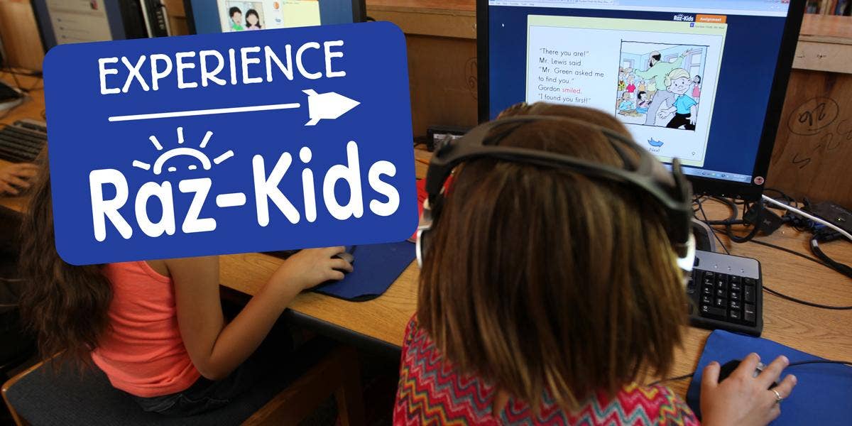 Experience Raz-Kids: A Better Way To Practice Reading - Learning A-Z